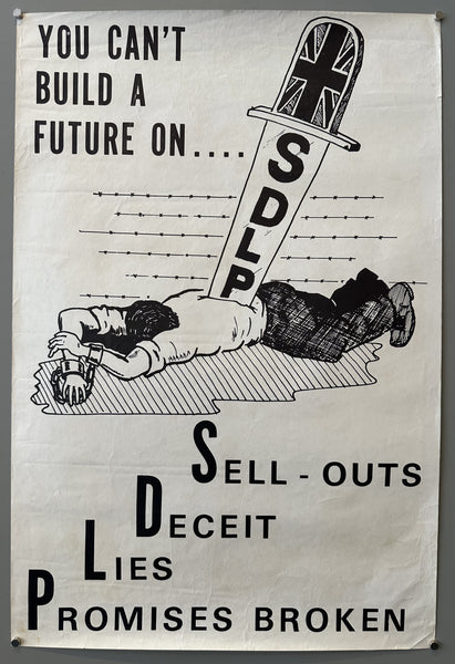 You Can't Build a Future on SDLP – Poster Museum